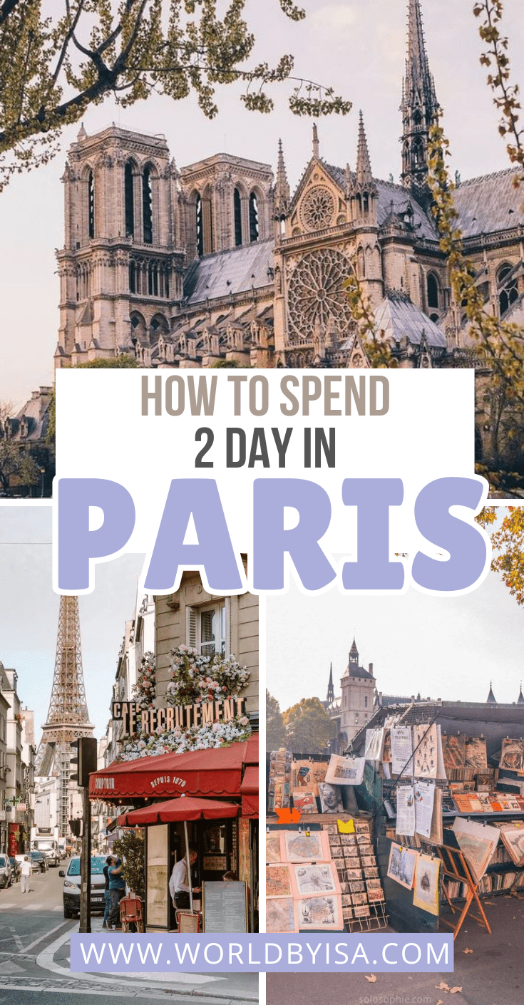 2 Days in Paris: How to spend a weekend in Paris – World by Isa