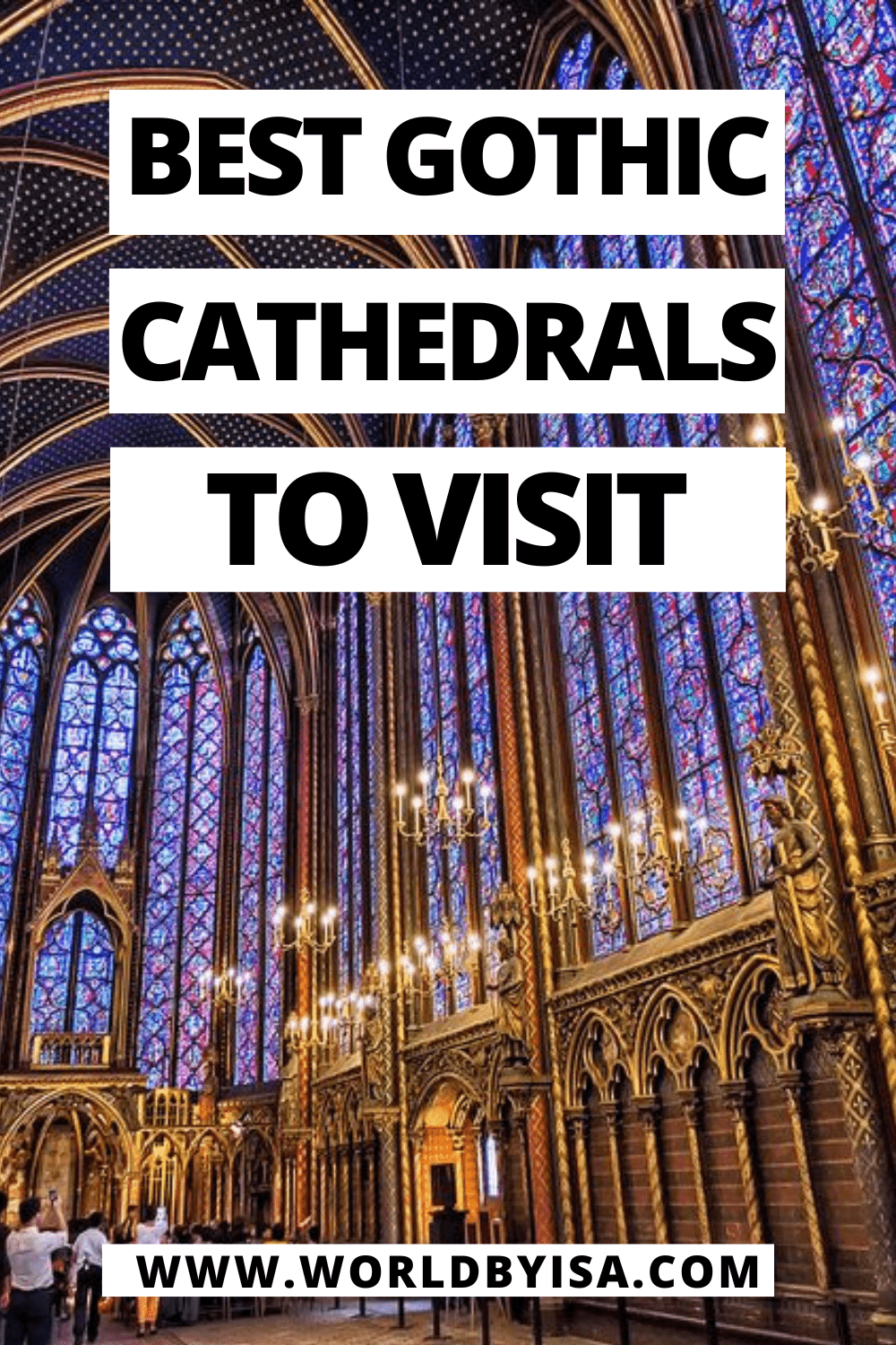 Best Gothic Cathedrals in Europe to Visit – World by Isa